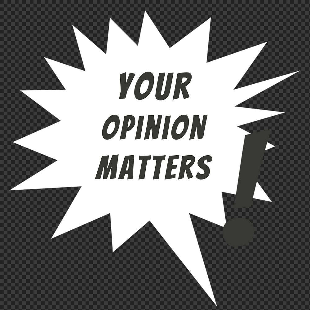 PNG your opinion matters sticker, | Free PNG Sticker - rawpixel
