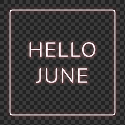 Frame Hello June png neon | Free PNG - rawpixel