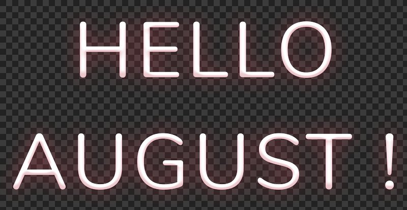 Glowing neon Hello August! png | Free PNG - rawpixel