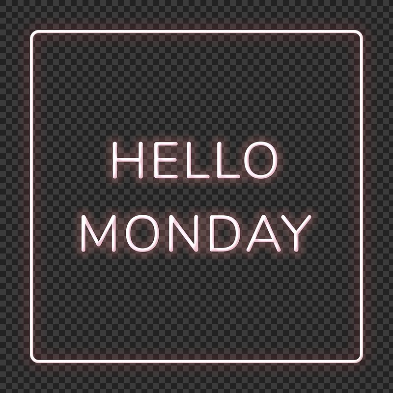 Neon frame Hello Monday png | Free PNG - rawpixel
