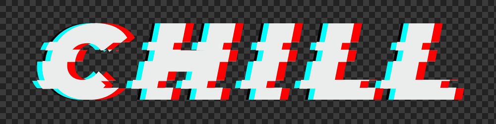 Chill word png glitch font, | Free PNG - rawpixel