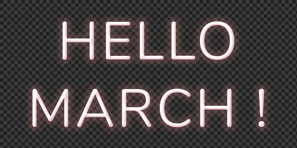 Hello March! png neon typography | Free PNG - rawpixel