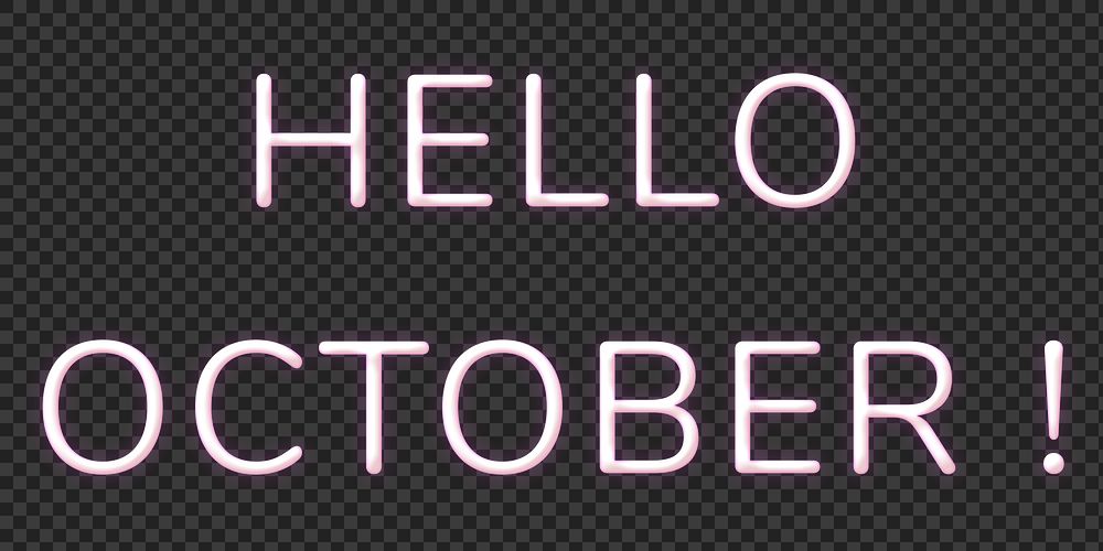 Glowing neon Hello October! png | Free PNG - rawpixel