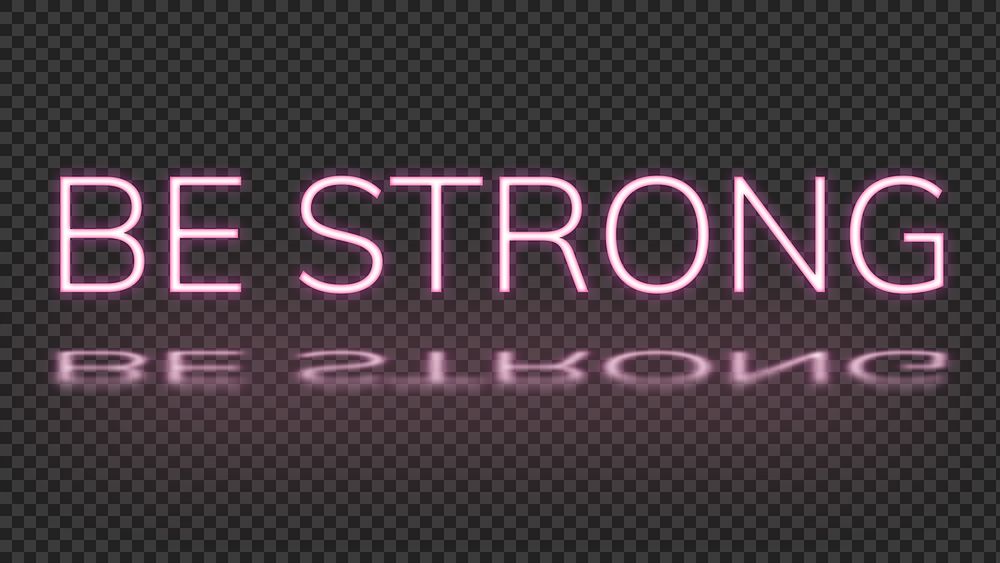 Be strong pink neon png | Free PNG - rawpixel