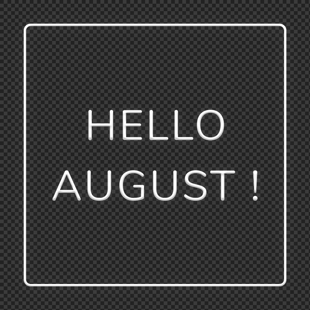Neon frame Hello August! png | Free PNG - rawpixel