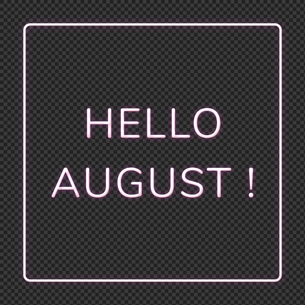 Neon frame Hello August! png | Free PNG - rawpixel