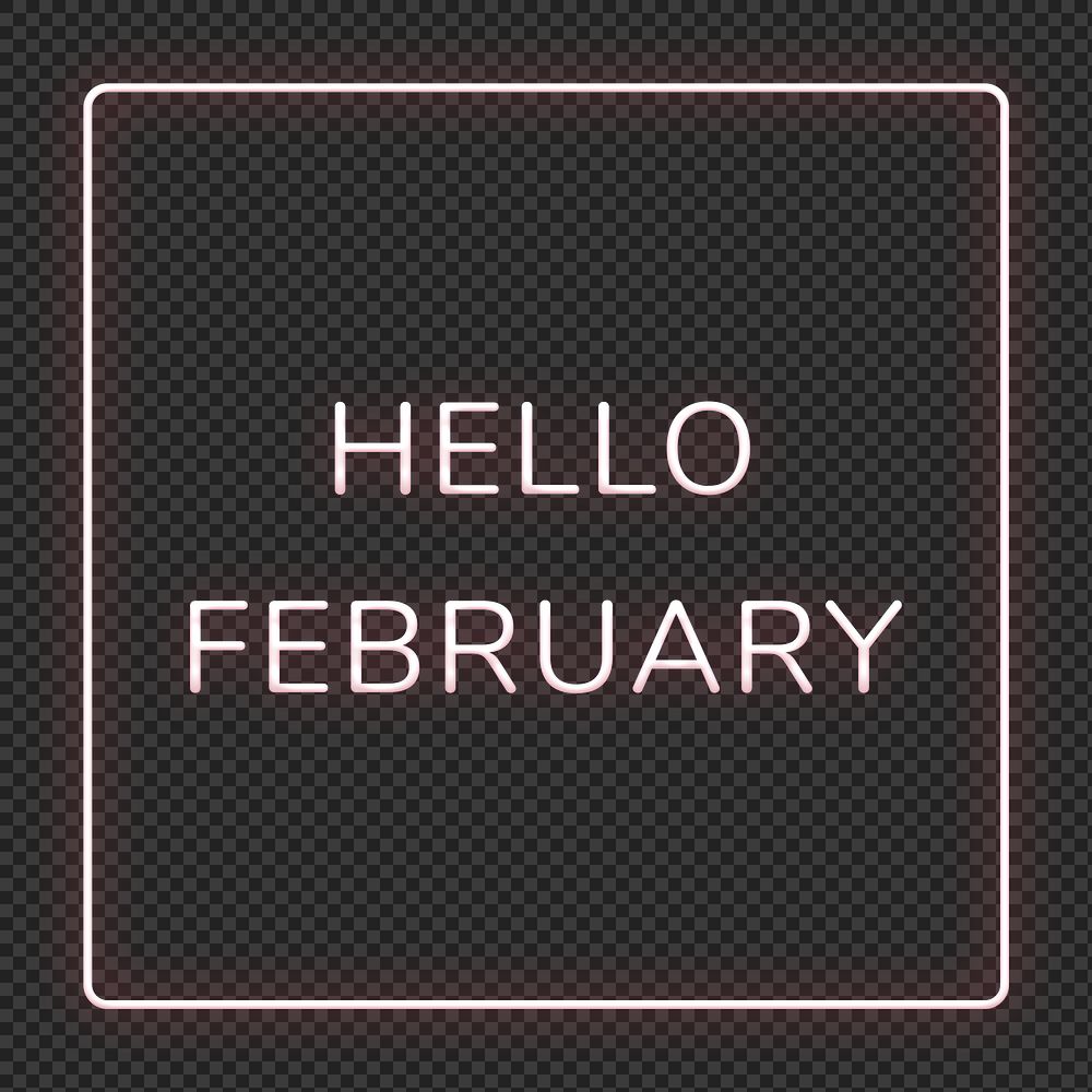 Neon frame Hello February png | Free PNG - rawpixel