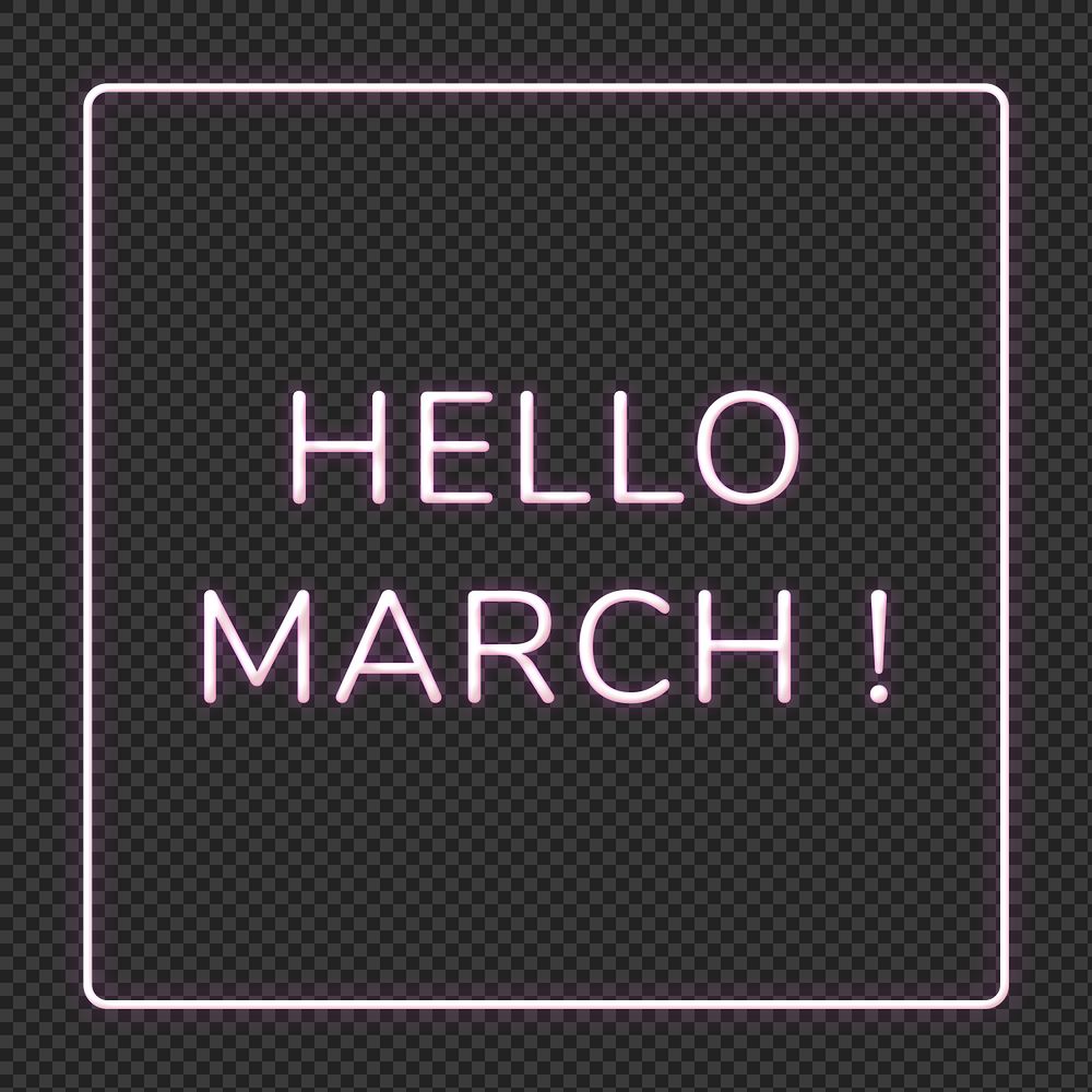 Frame Hello March! png neon | Free PNG - rawpixel