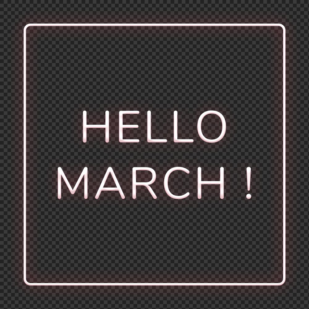 Neon frame Hello March! png | Free PNG - rawpixel