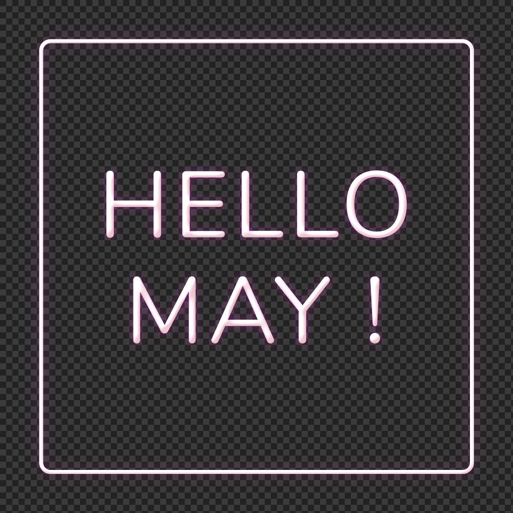 Neon frame Hello May! png | Free PNG - rawpixel