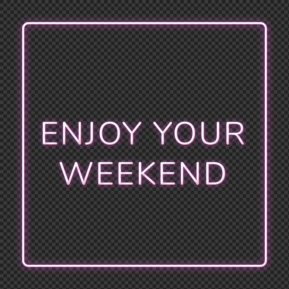 Enjoy your weekend frame png | Free PNG - rawpixel