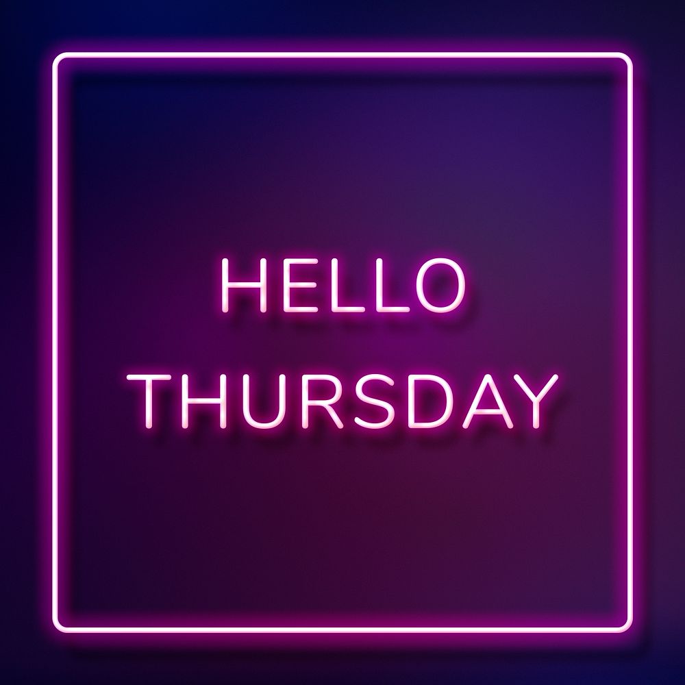 Hello Thursday frame neon border | Free Photo - rawpixel