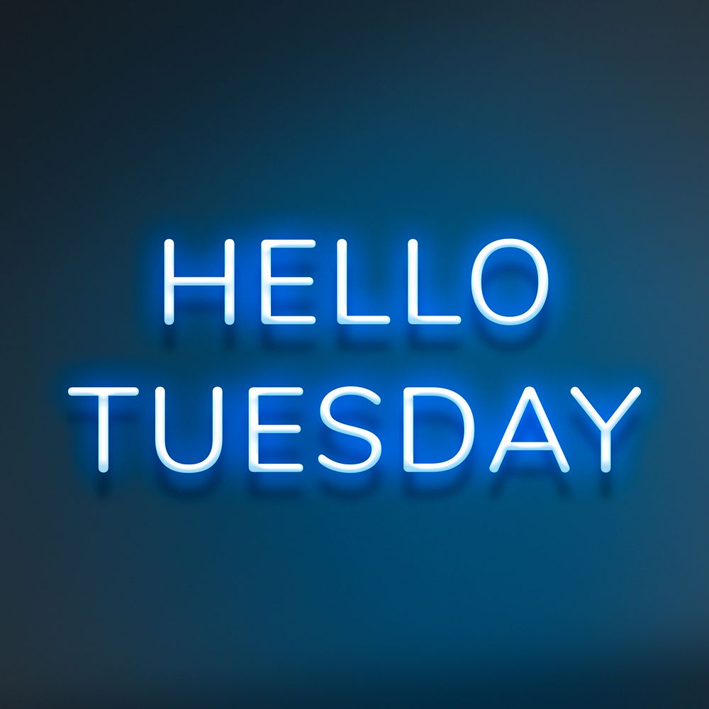 Glowing Hello Tuesday blue typography | Free Photo - rawpixel