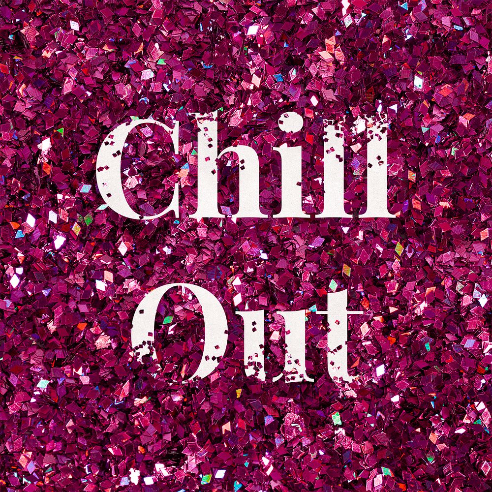Chill out word psd glitter | Free PSD - rawpixel