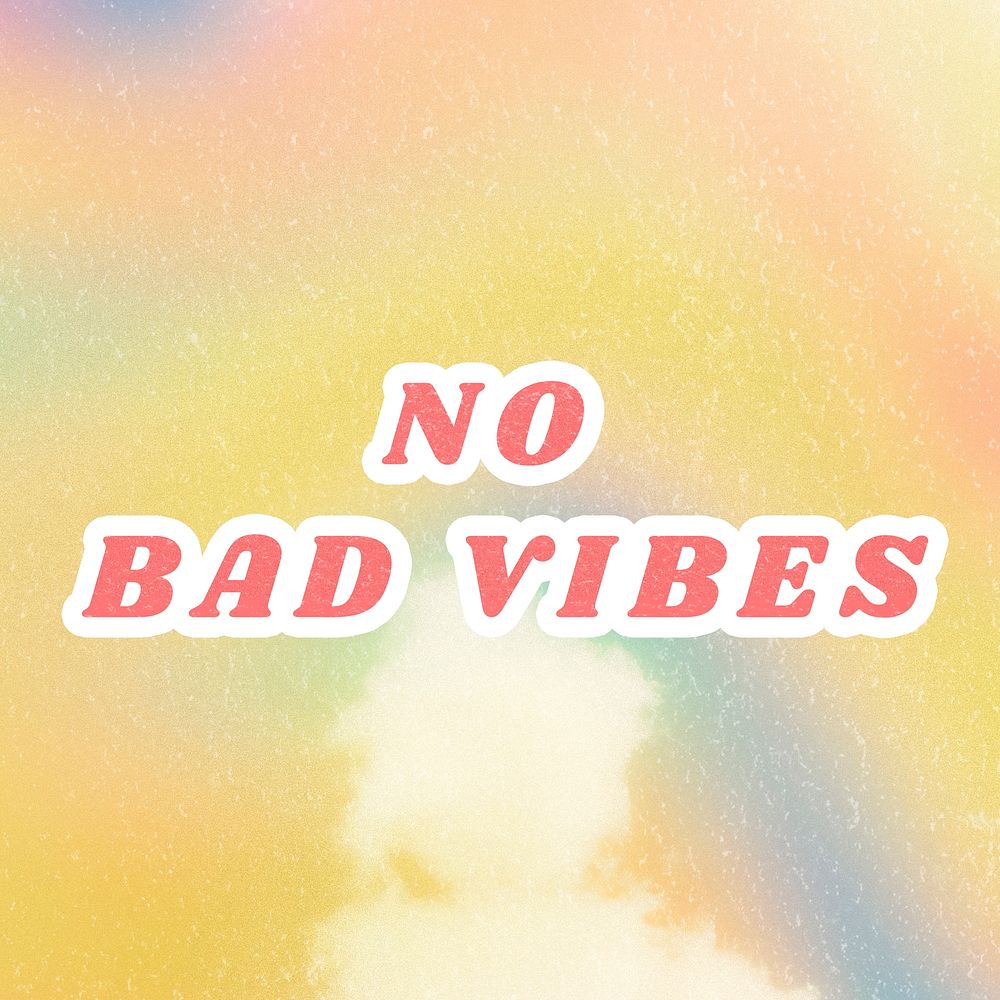 Yellow No Bad Vibes quote | Free Photo - rawpixel