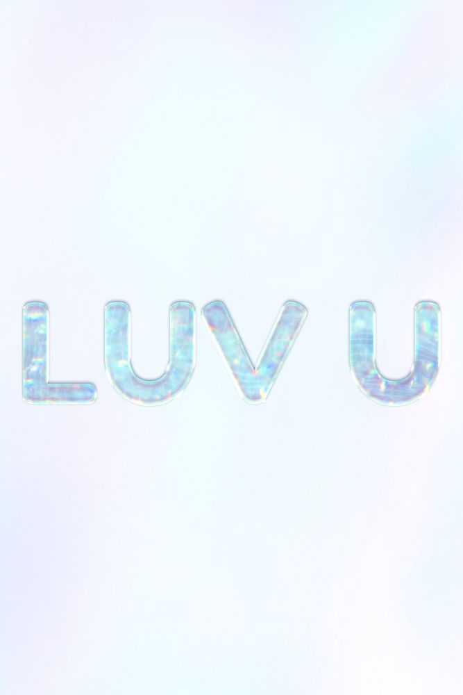 LUV U psd holographic message | Free PSD - rawpixel