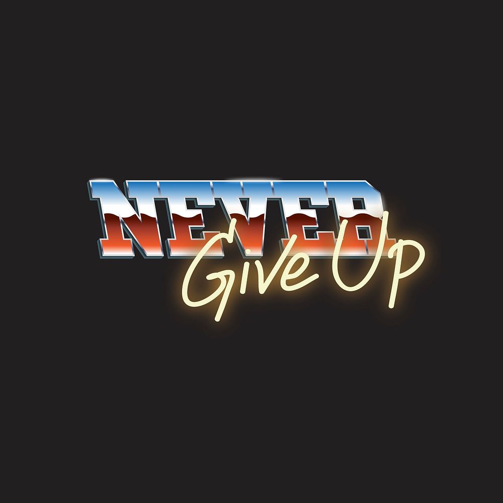 Never Give Up Typography Word | Premium Vector - rawpixel