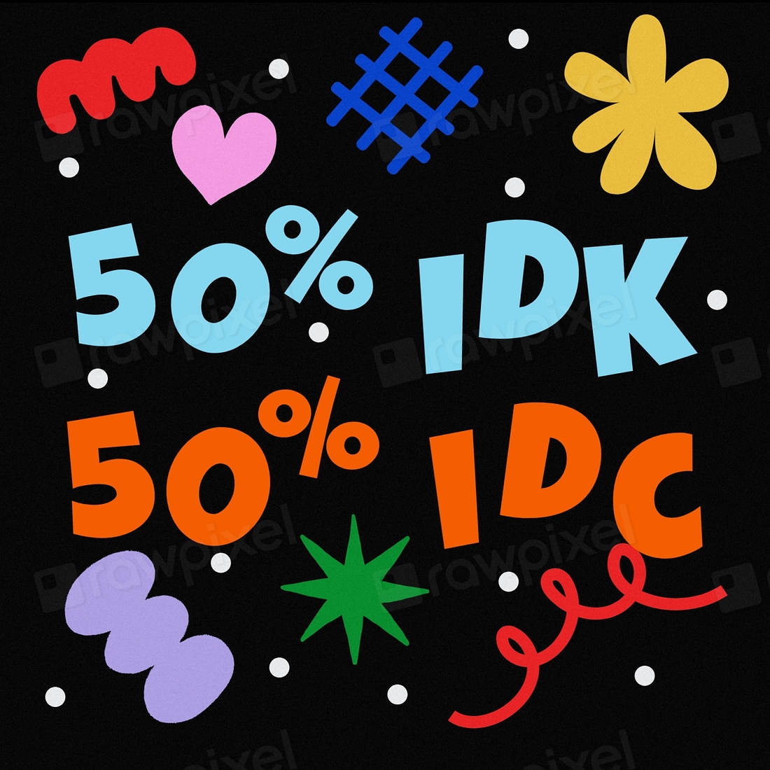 50% idk 50% idc Facebook | Premium Editable Template - rawpixel