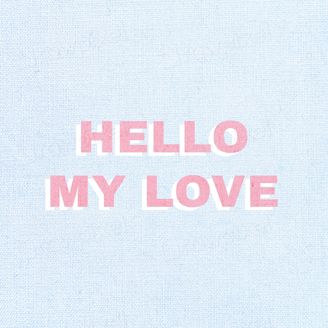 Hello my love message typography | Free Photo - rawpixel