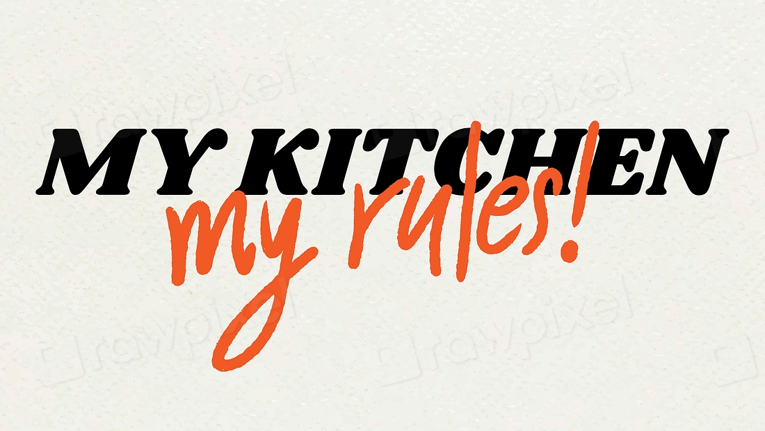 MY KITCHEN my rules phrase | Premium Vector - rawpixel