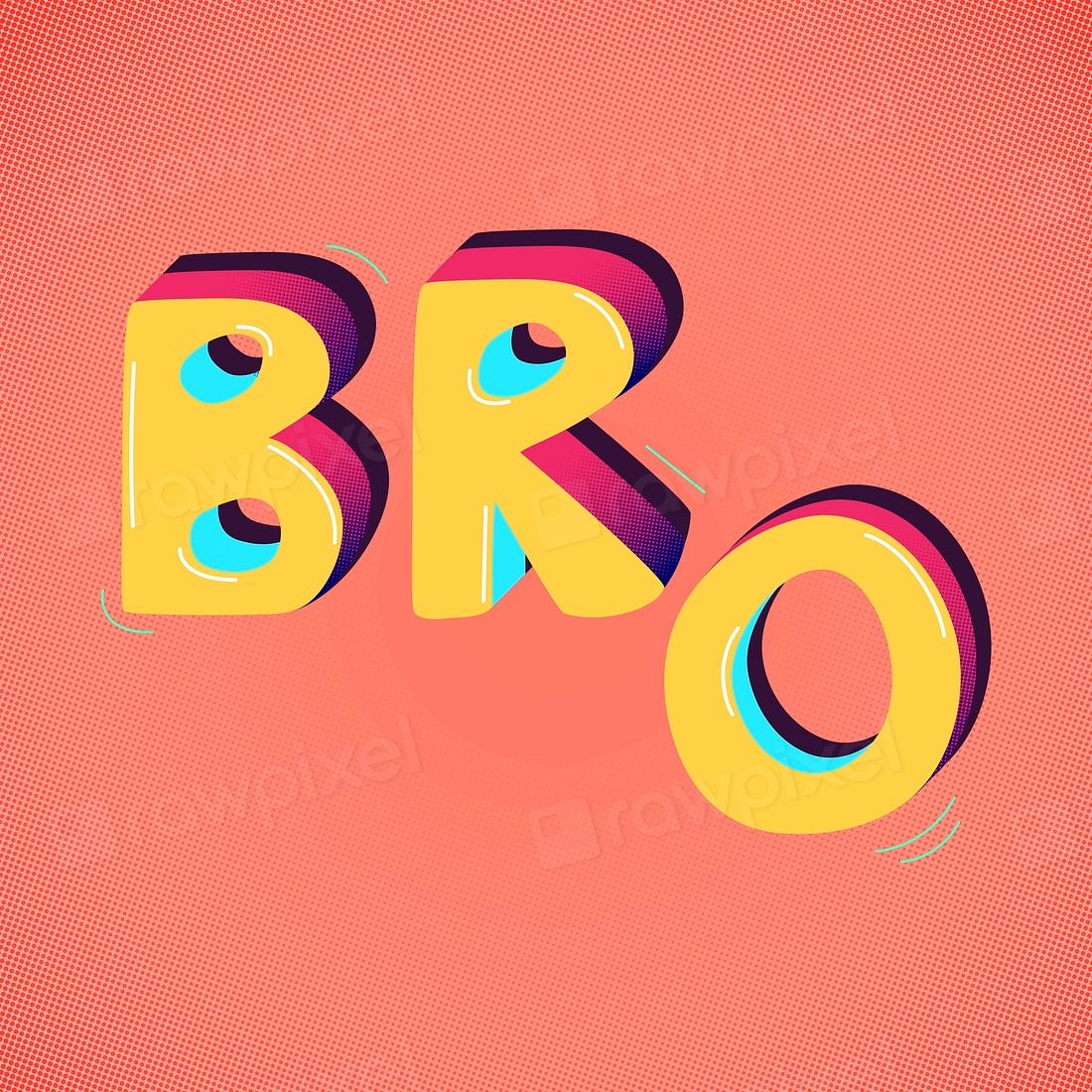 Bro funky message typography | Free Photo - rawpixel