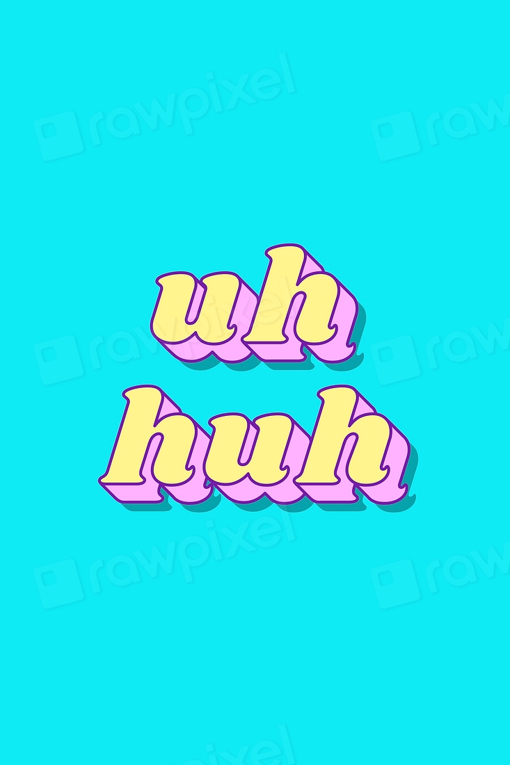 Uh Huh slang word retro | Premium Vector - rawpixel