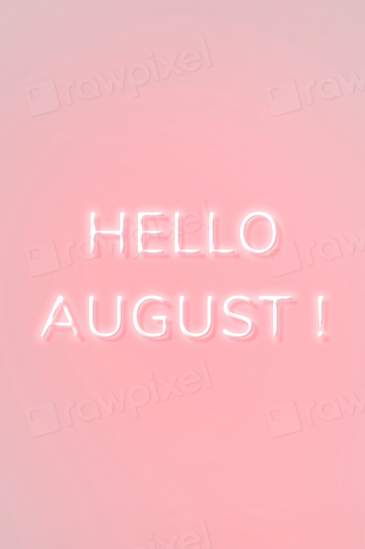 Hello August! pink neon typography | Free Photo - rawpixel