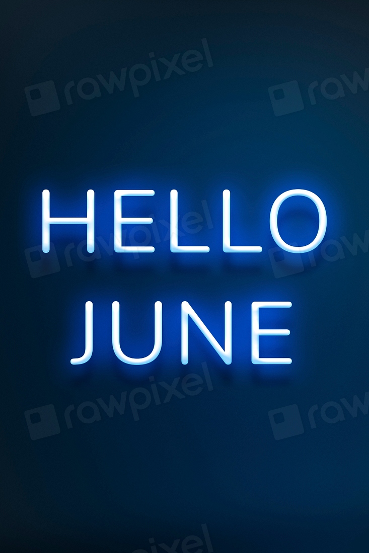 Glowing neon Hello June text | Free Photo - rawpixel