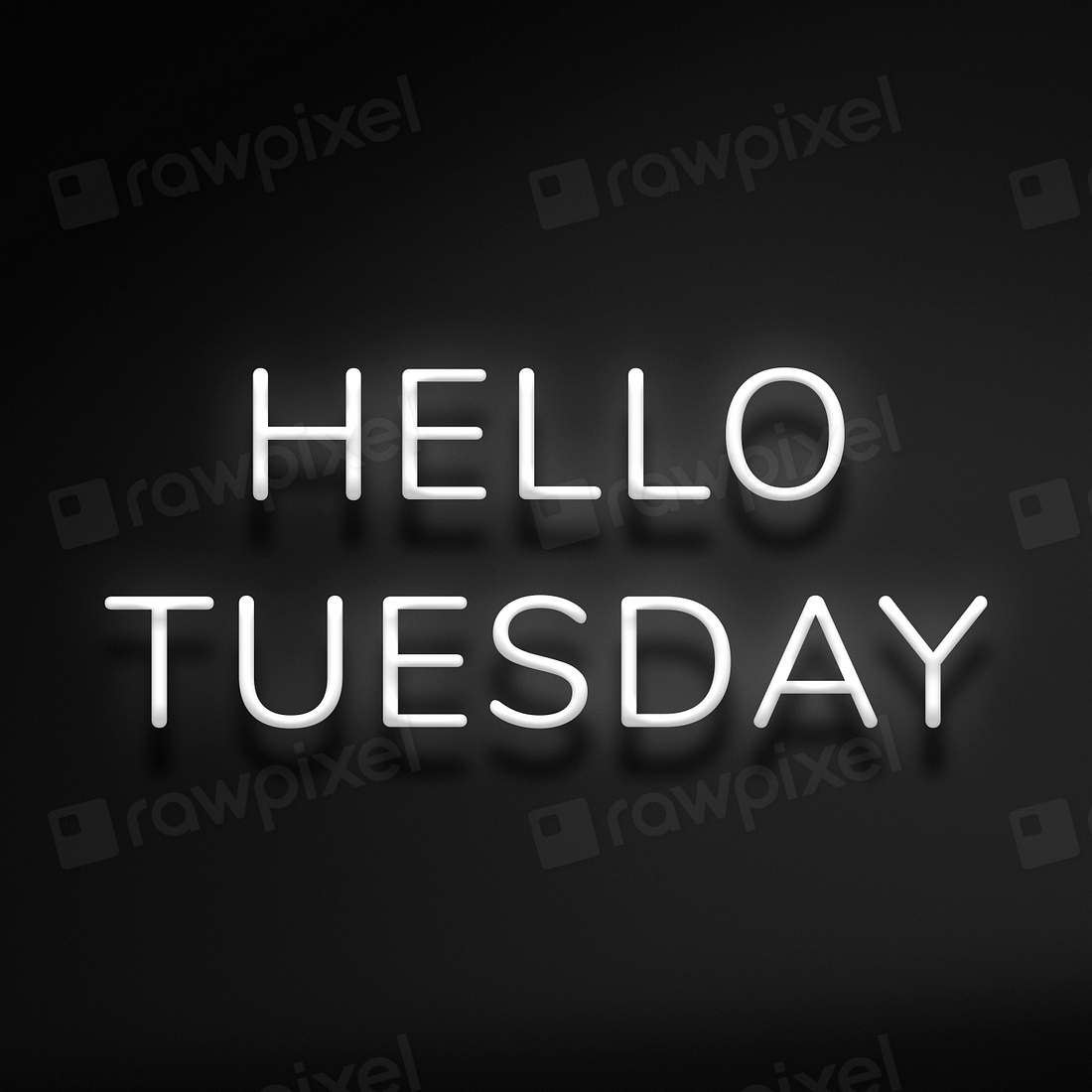 Glowing Hello Tuesday black neon | Free Photo - rawpixel
