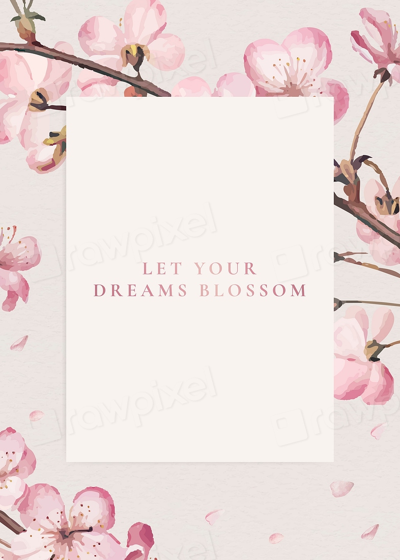 Let your dreams blossom frame | Premium Vector - rawpixel