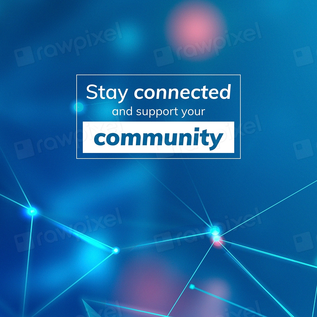 Stay connected support your community | Free Vector Template - rawpixel