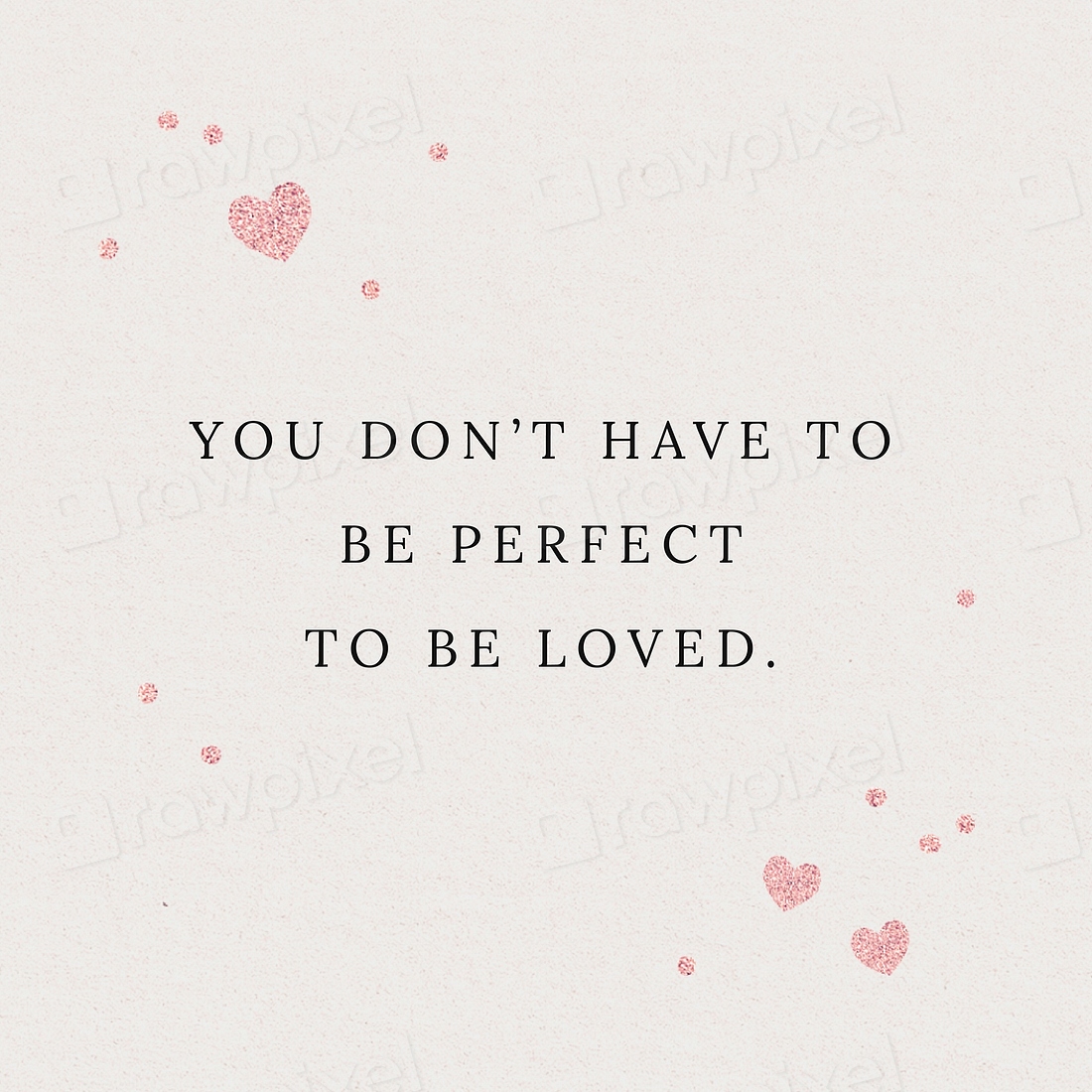 You don't have be perfect | Premium Vector Template - rawpixel