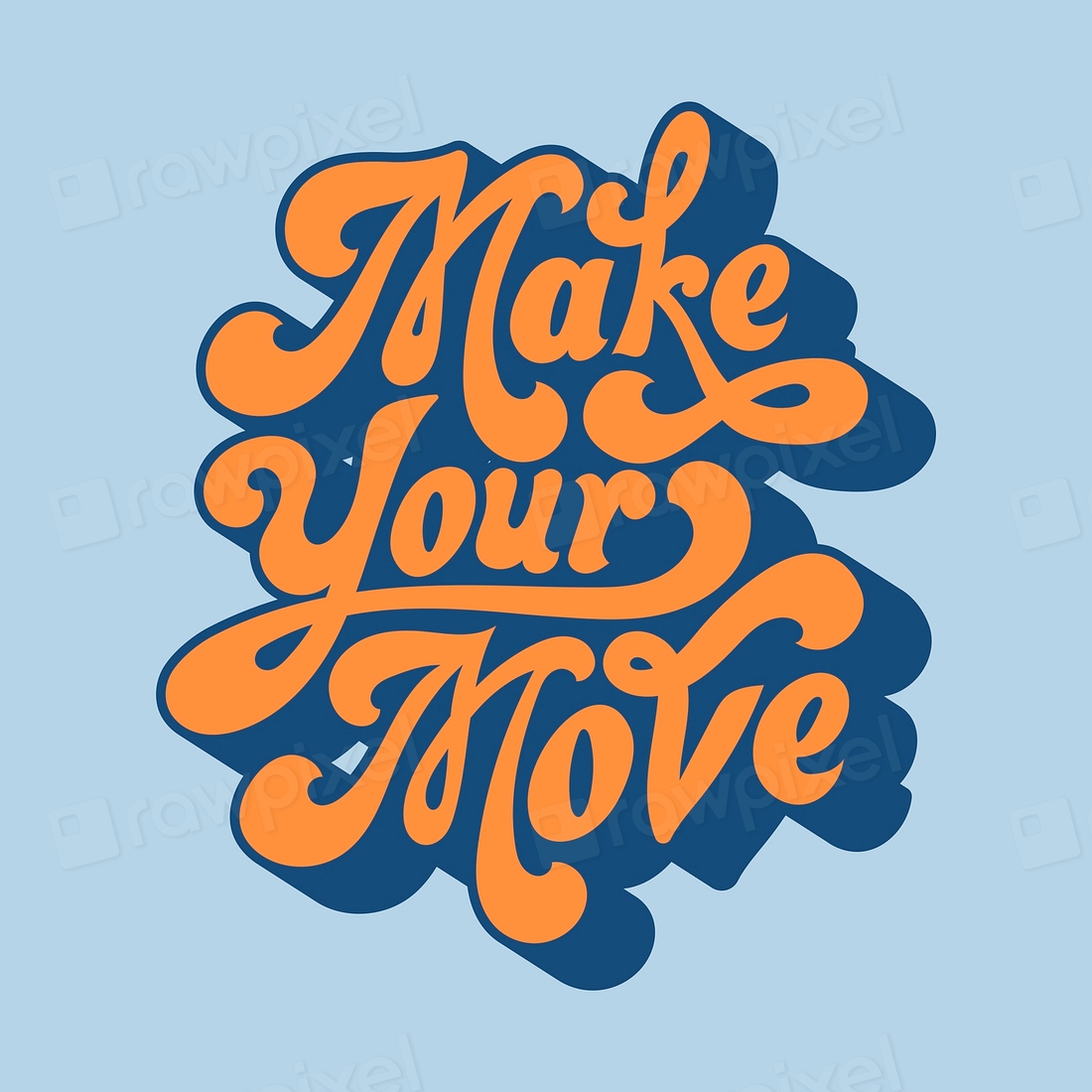 Make your move typography style | Premium Vector - rawpixel