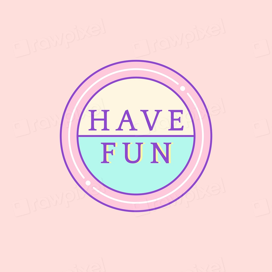 Cute girly Have Fun badge | Premium Vector - rawpixel