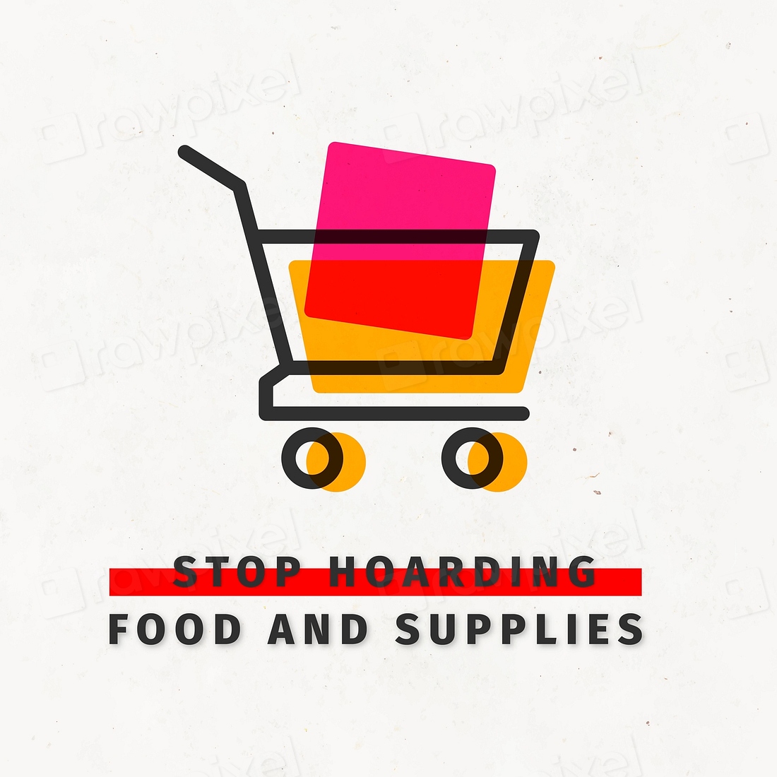 Stop hoarding food and suplies | Premium Vector Template - rawpixel