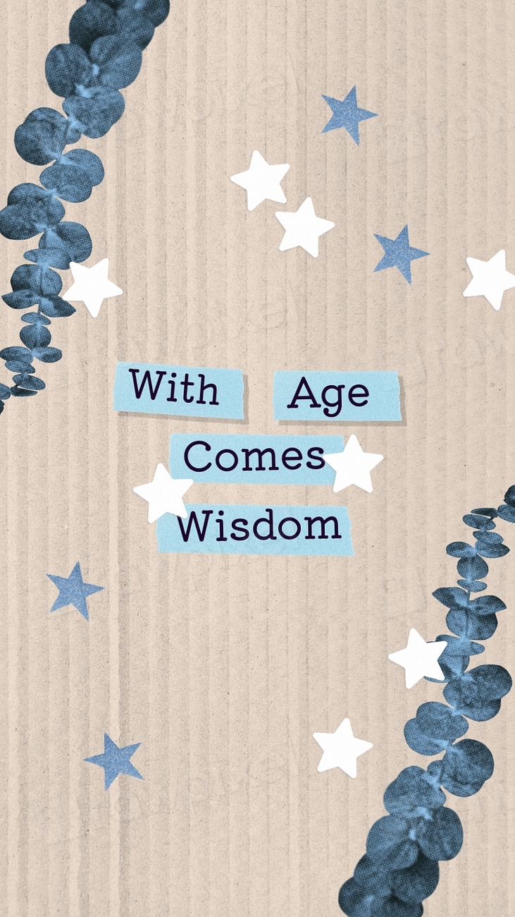 Aging & wisdom quote mobile | Premium Editable Template - rawpixel