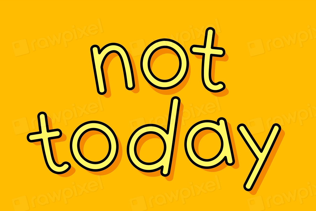 Yellow not today typography yellow | Premium Vector - rawpixel