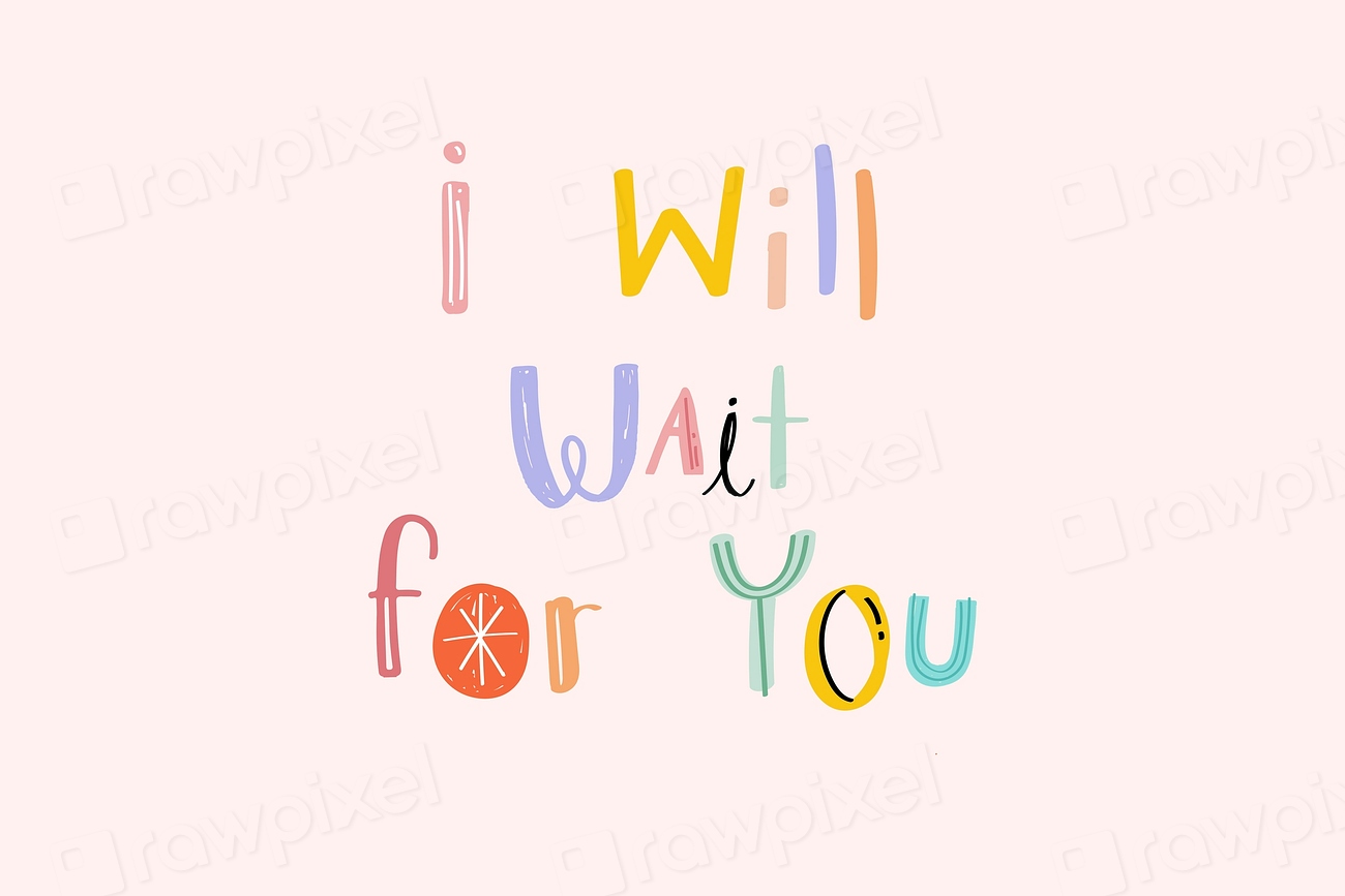 I will wait you text | Free Photo - rawpixel