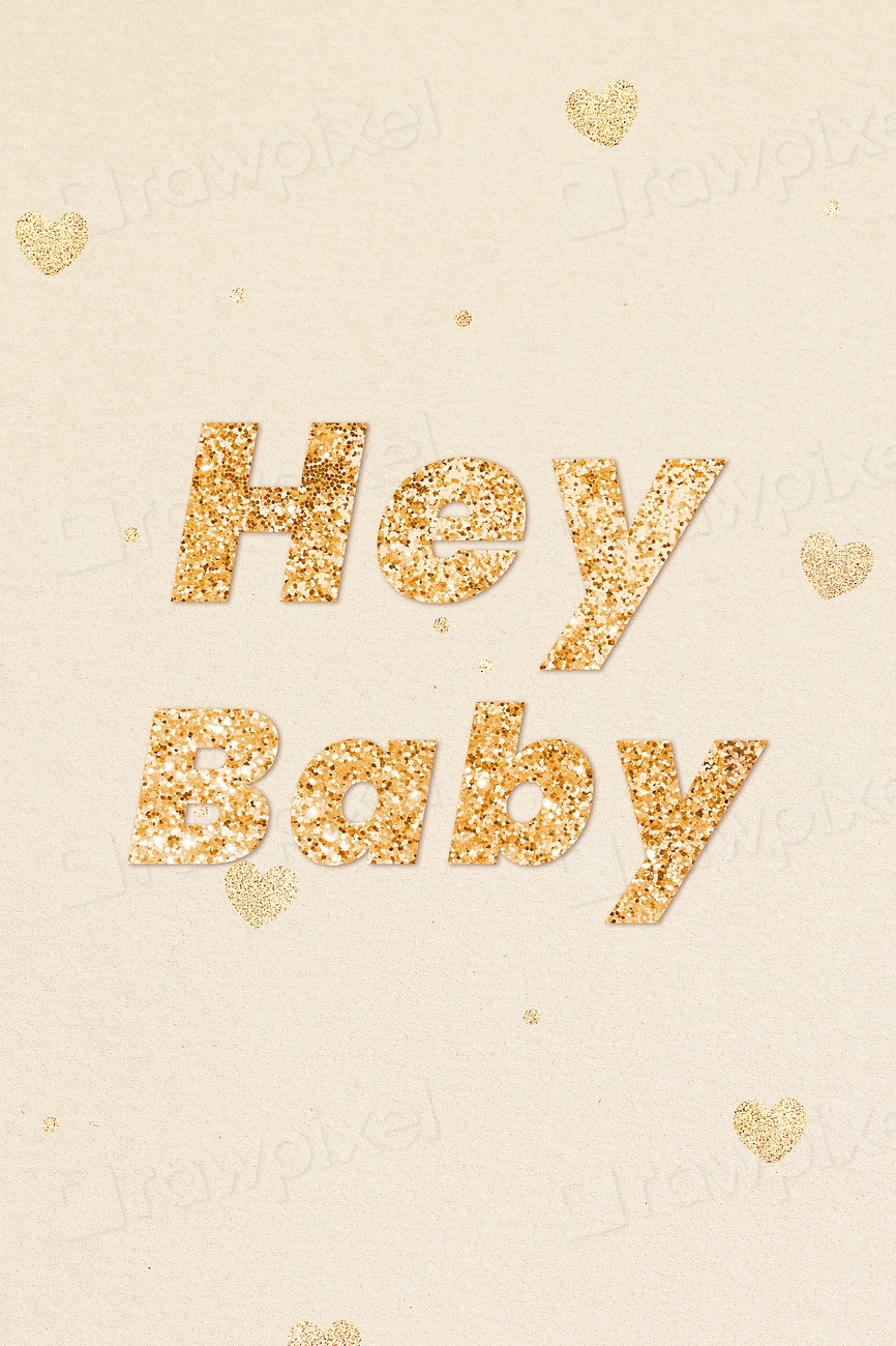 Gold hey baby glitter word | Free Photo - rawpixel