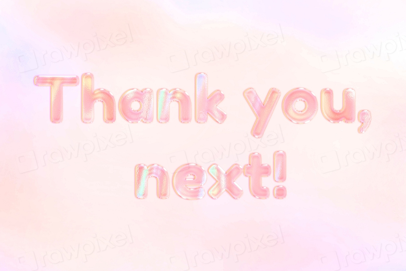 Pastel thank you, next! lettering | Free Photo - rawpixel