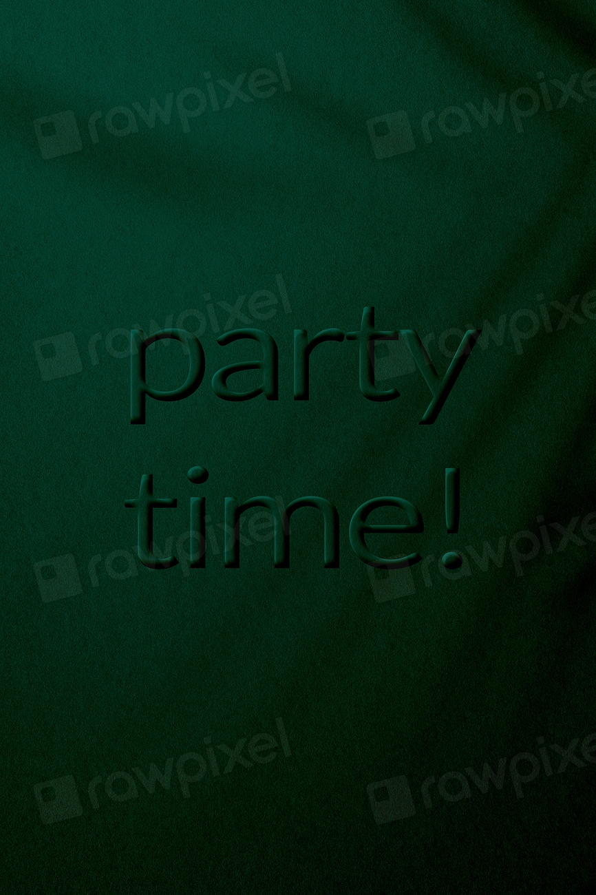 Party time message embossed textured | Free Photo - rawpixel