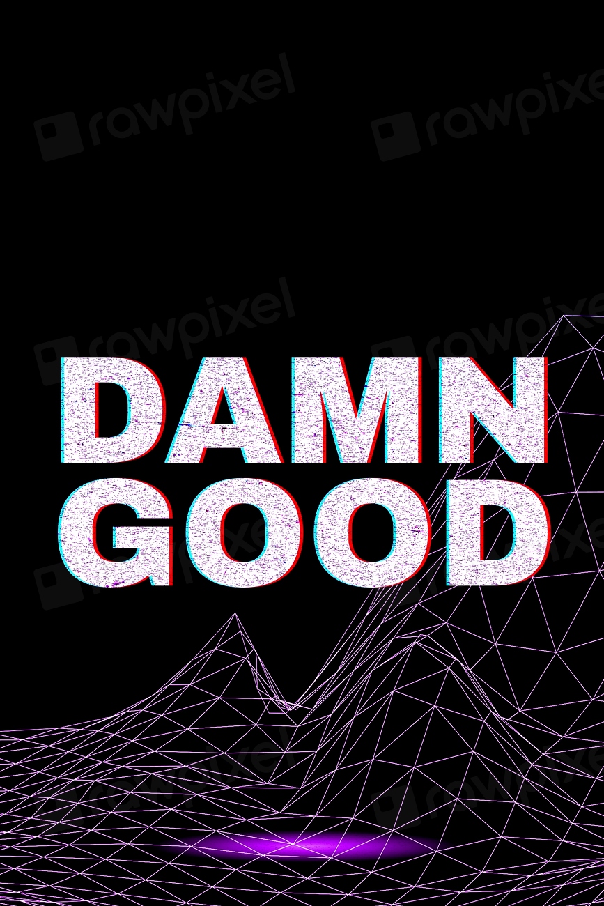 Synthwave neon damn good text | Free Photo - rawpixel