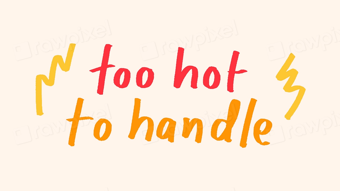 Too hot handle doodle typography | Premium Vector - rawpixel