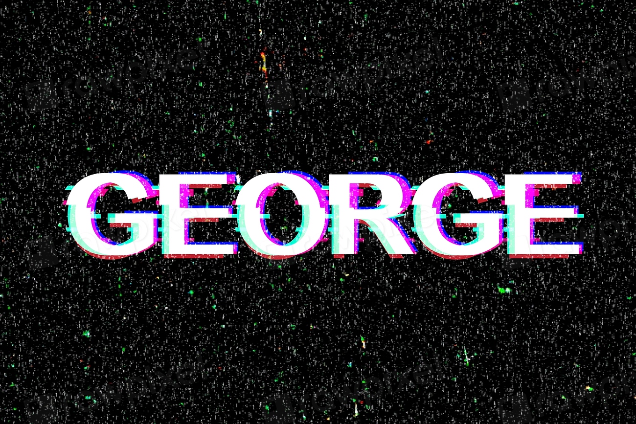 George name typography glitch effect | Free Photo - rawpixel
