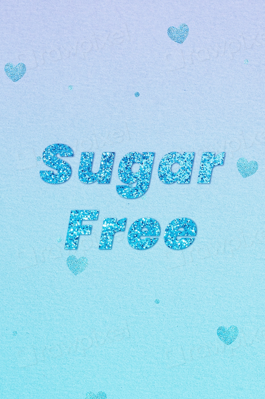 Glittery sugar free word typography | Free Photo - rawpixel