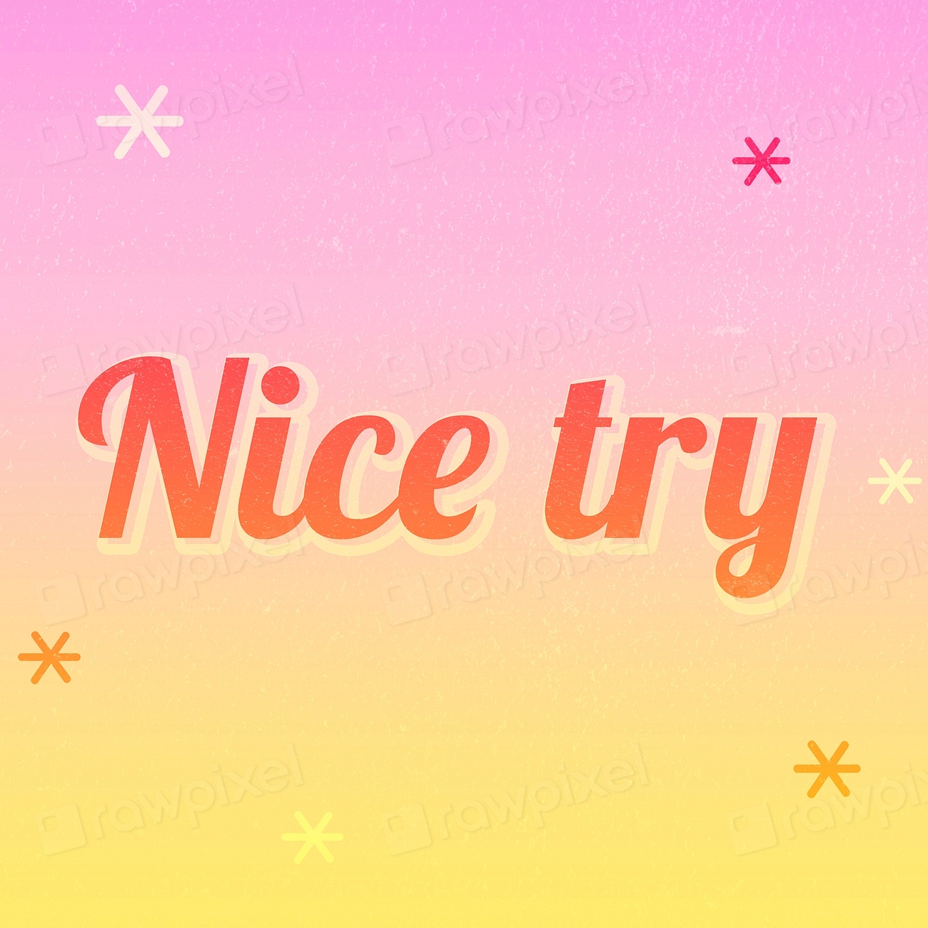 Nice try text magical star | Free Photo - rawpixel