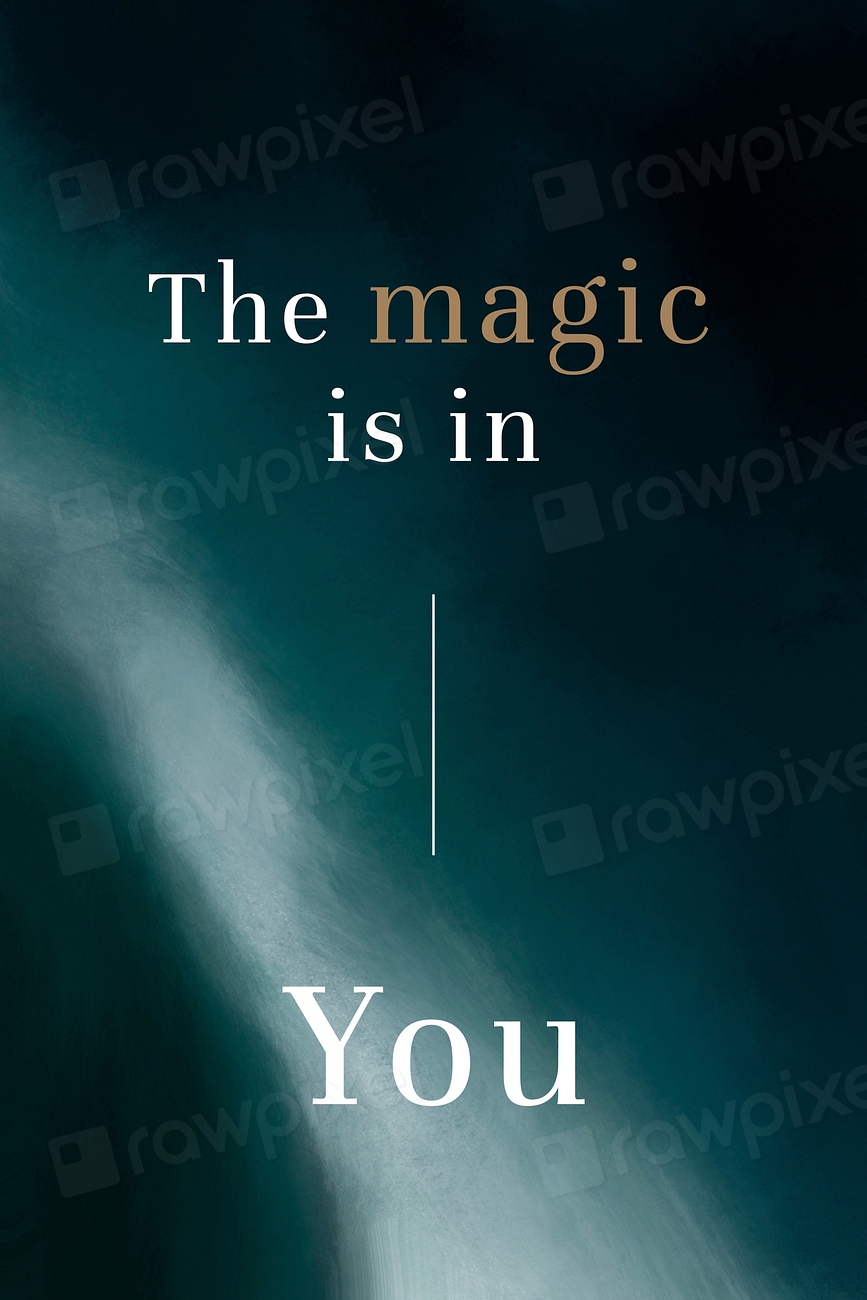 Magic in you quote template | Free Photo Illustration - rawpixel