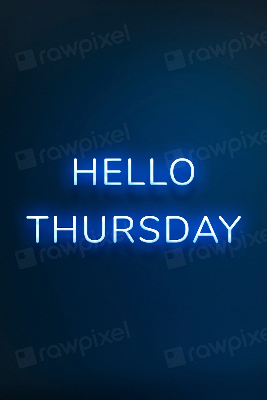 Hello Thursday blue neon typography | Free Photo - rawpixel