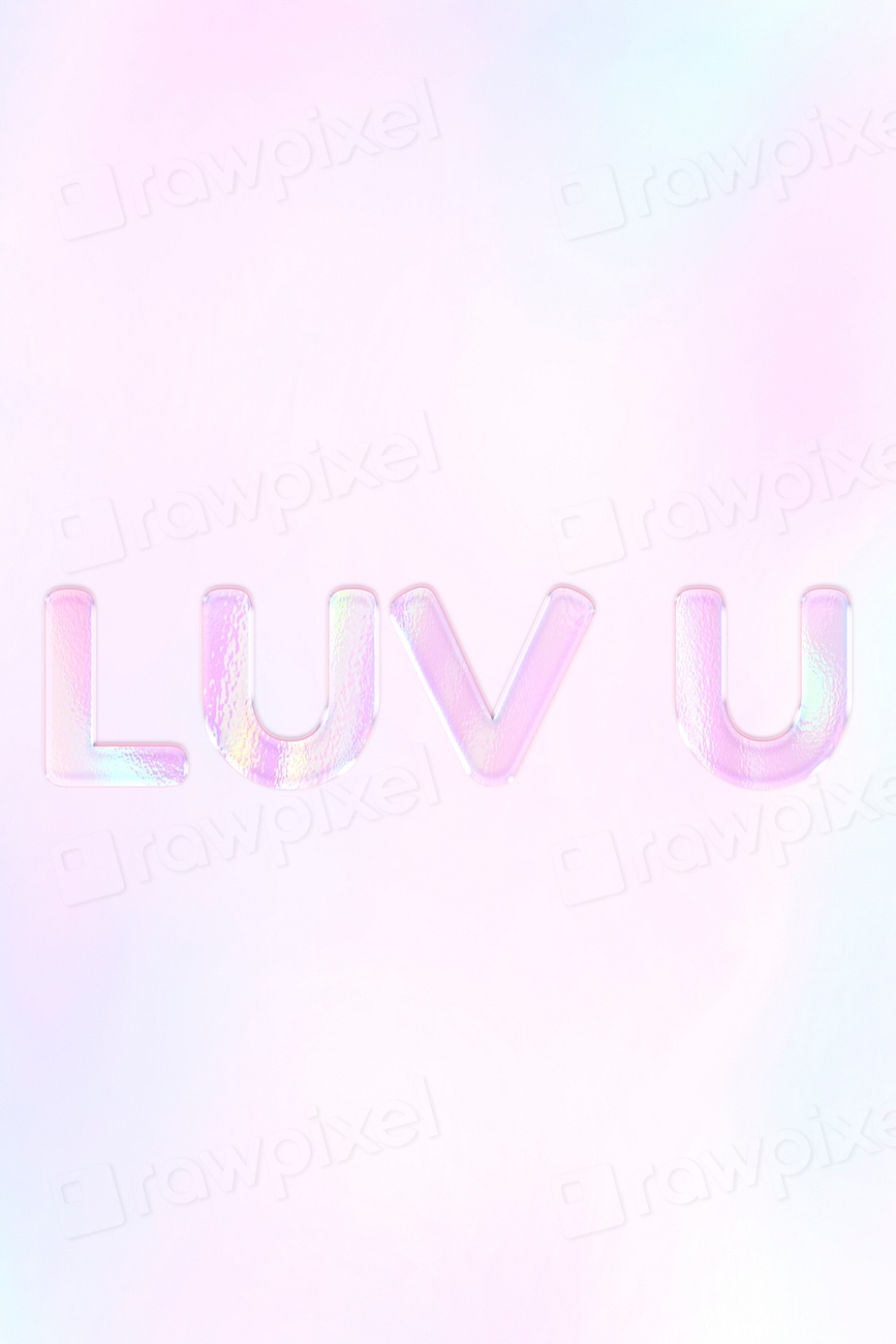 LUV U holographic lettering psd | Free PSD - rawpixel
