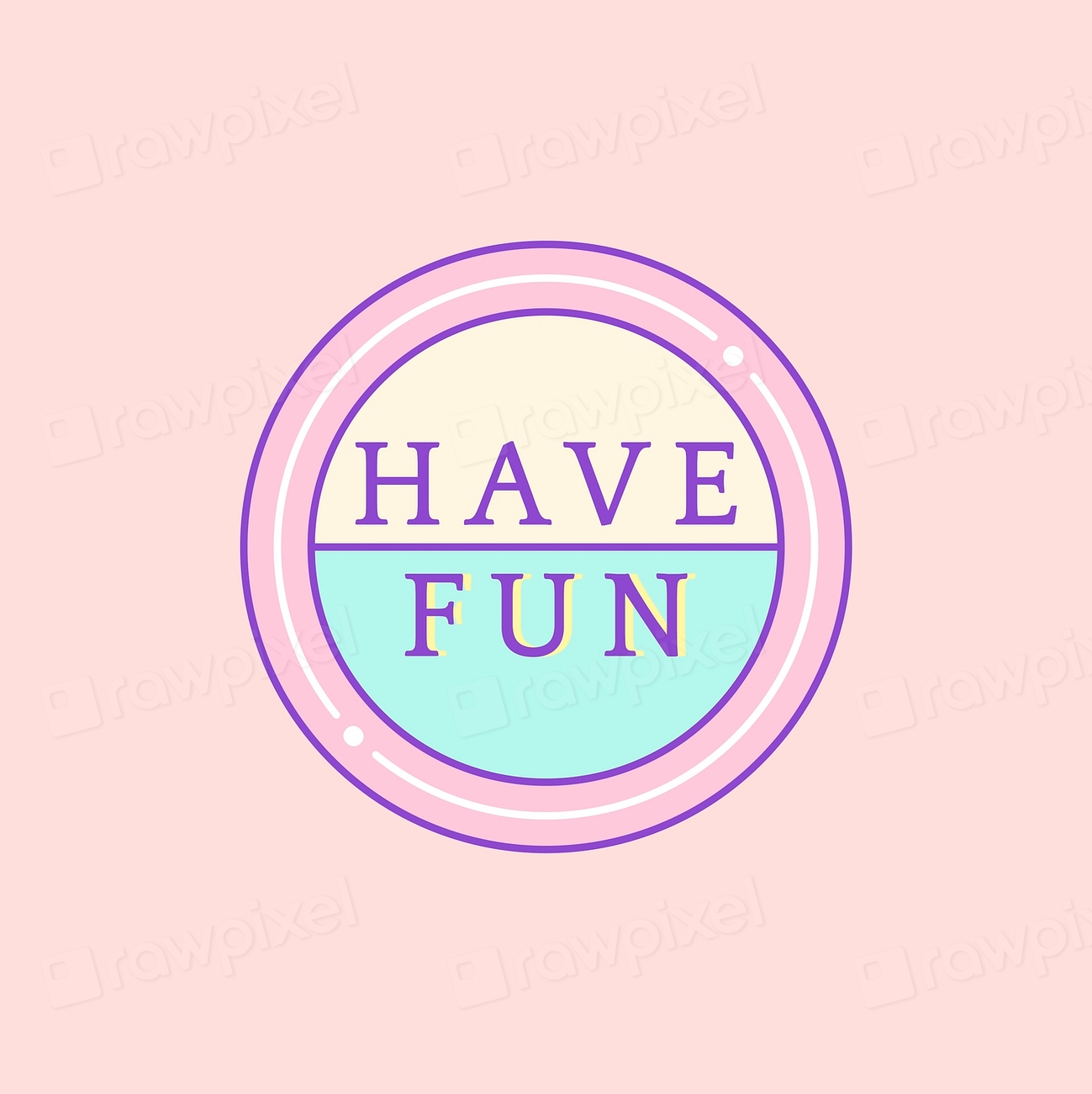 Cute girly Have Fun badge | Premium Vector - rawpixel
